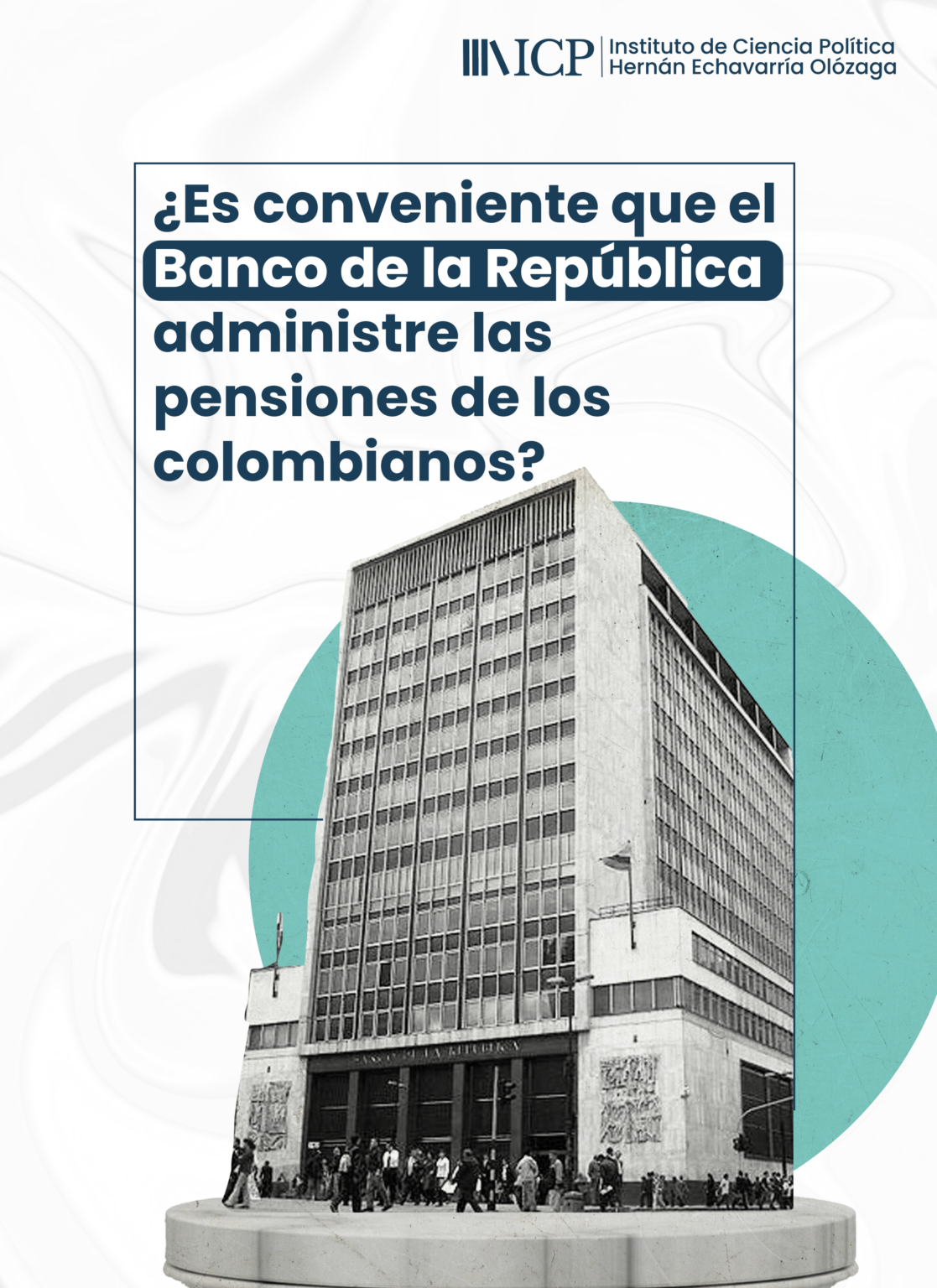 ¿Es conveniente que el Banco de la República administre las pensiones ...